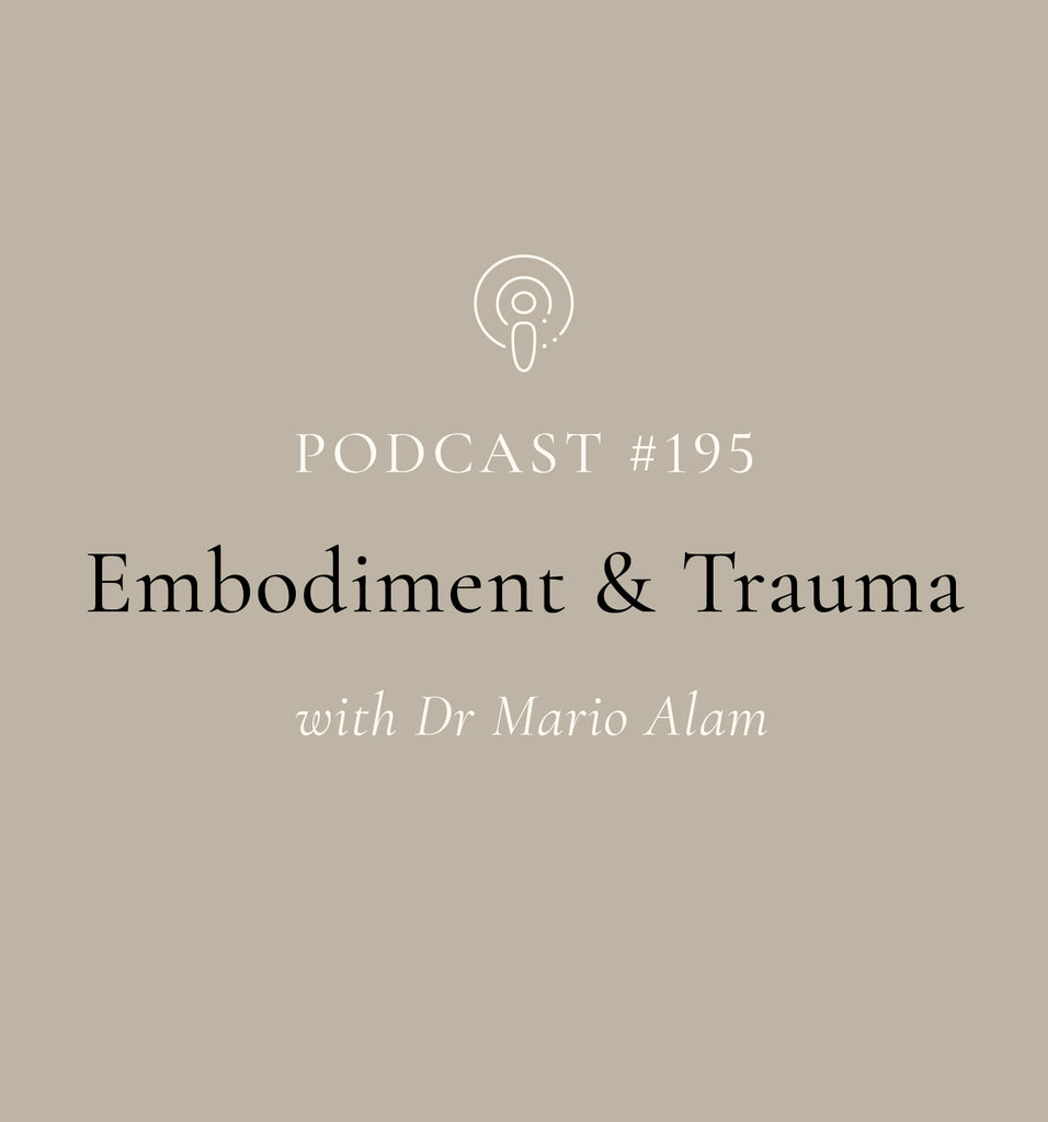 Embodiment & Trauma | Guest Dr Mario Alam | EP#195 | SuperFeast